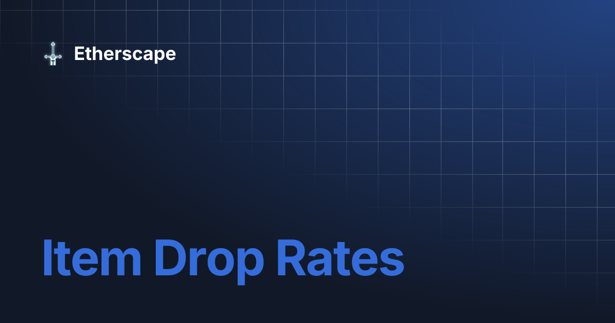 Item Drop Rates | Etherscape