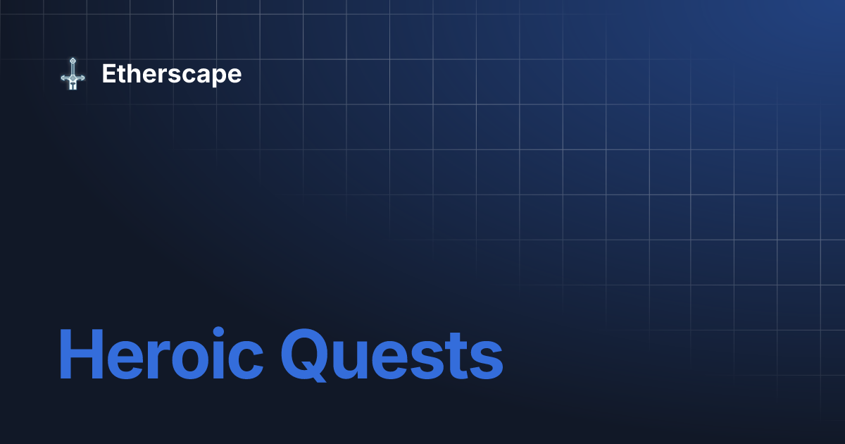 Heroic Quests | Etherscape