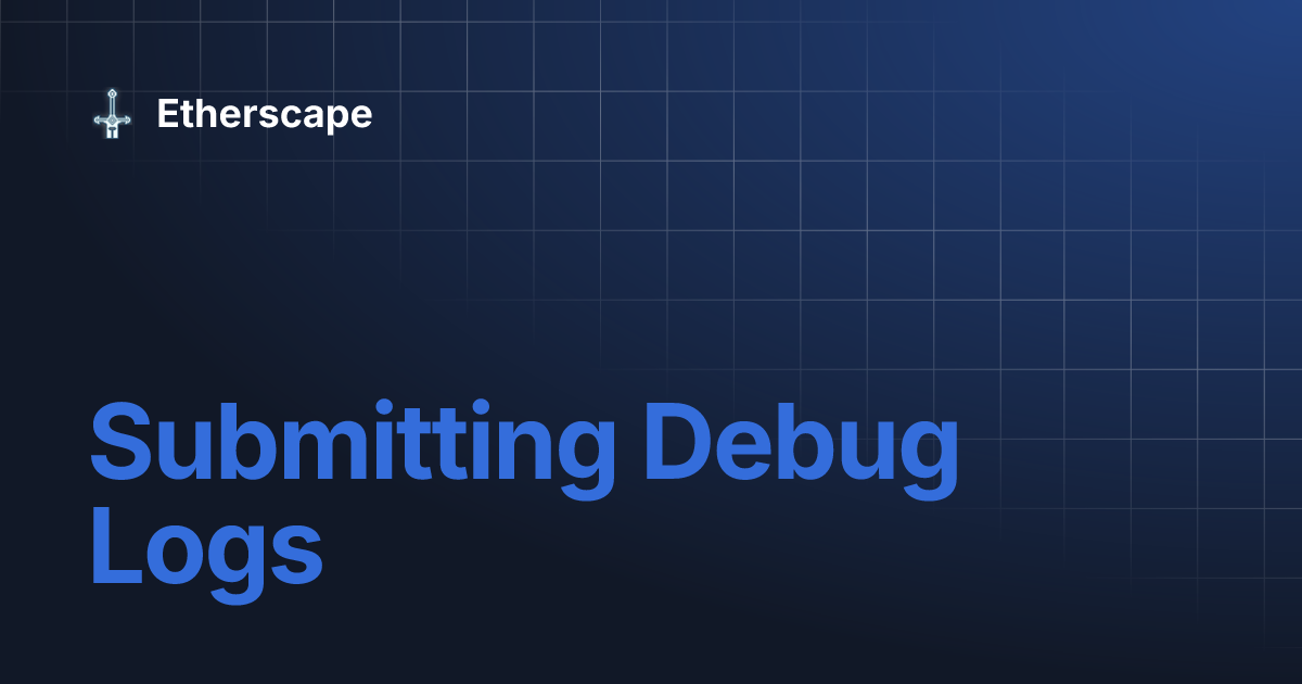 Submitting Debug Logs | Etherscape