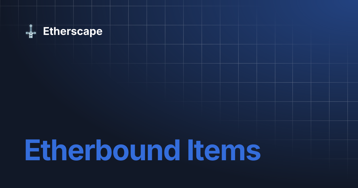 Etherbound Items | Etherscape